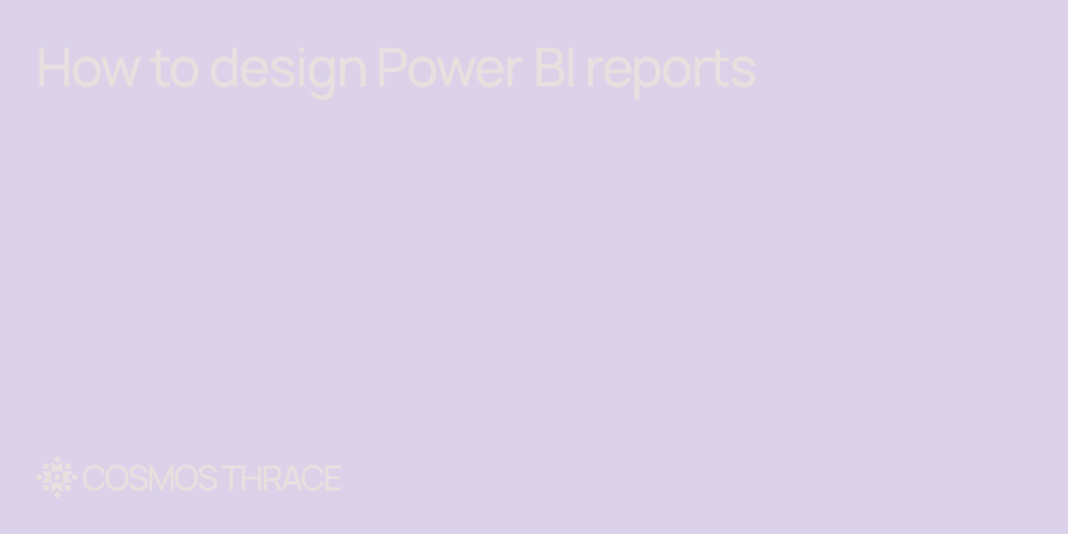 How to design Power BI reports