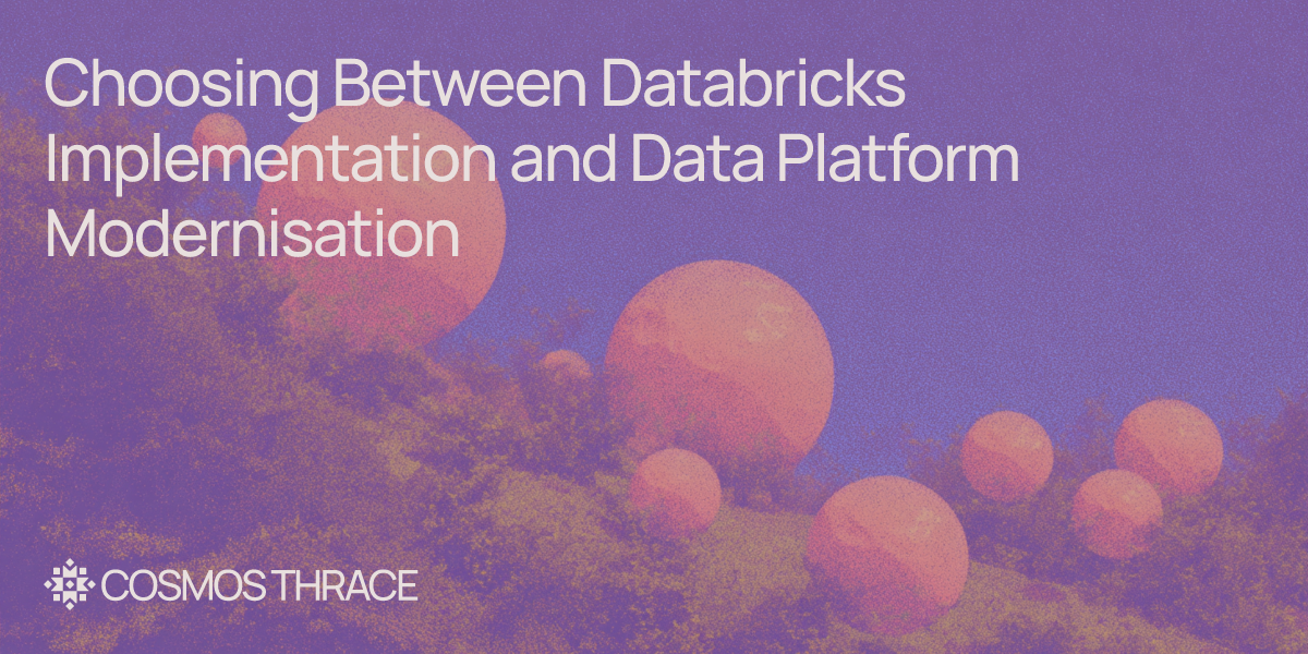 Choosing Between Databricks Implementation and Data Platform Modernisation